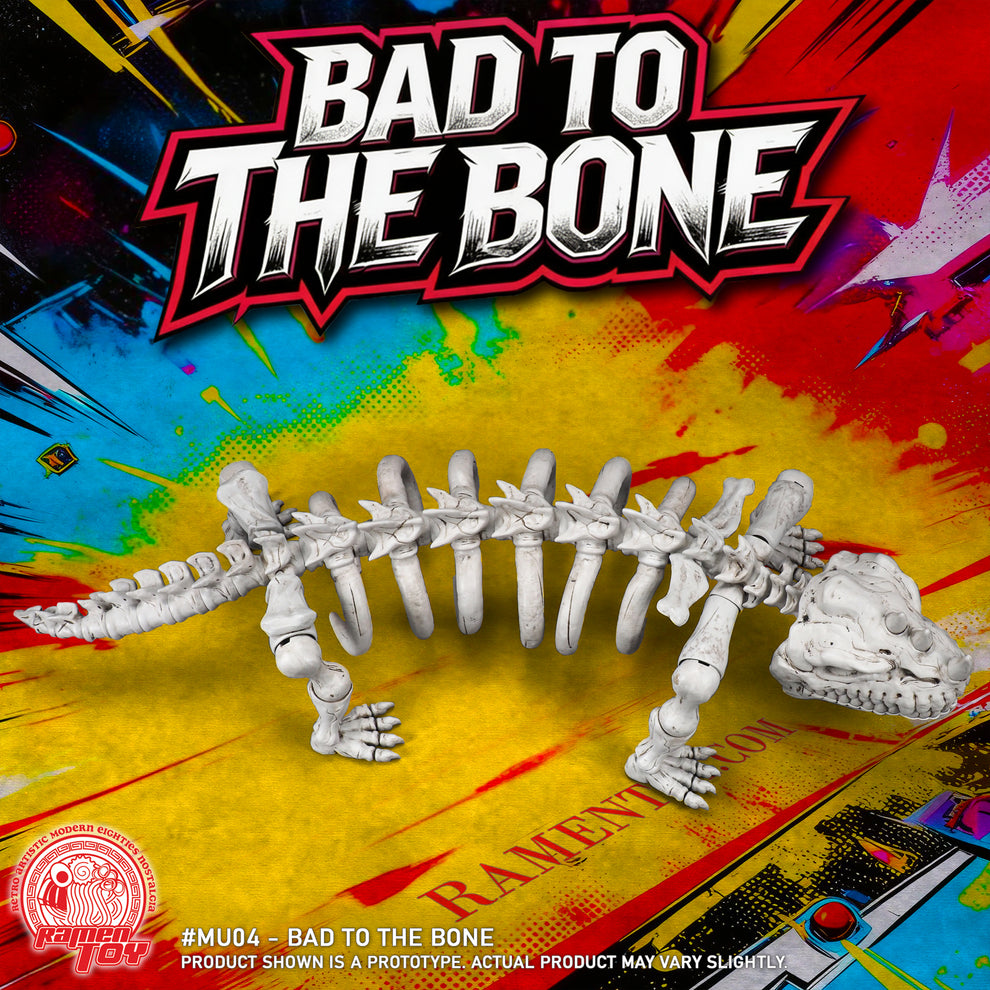 #MU05 - BAD TO THE BONE (PRE-ORDER) #EarlyBird – Ramen Toy